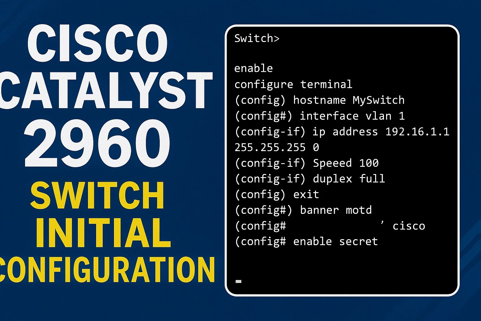 Cisco Catalyst 2960 Switch Initial Configuration